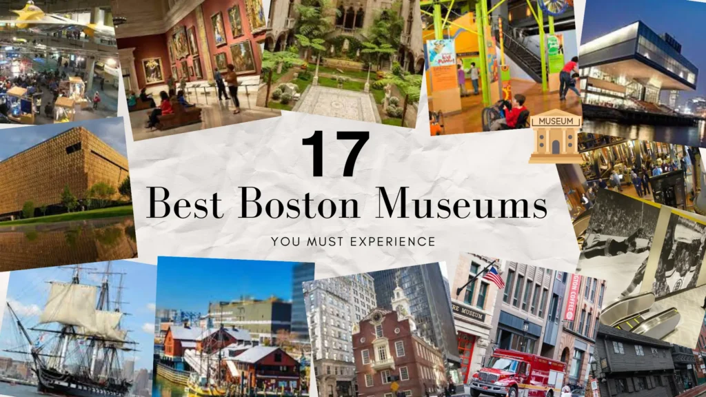 The 17 Boston Best Museums You Must Visit Once In A Life